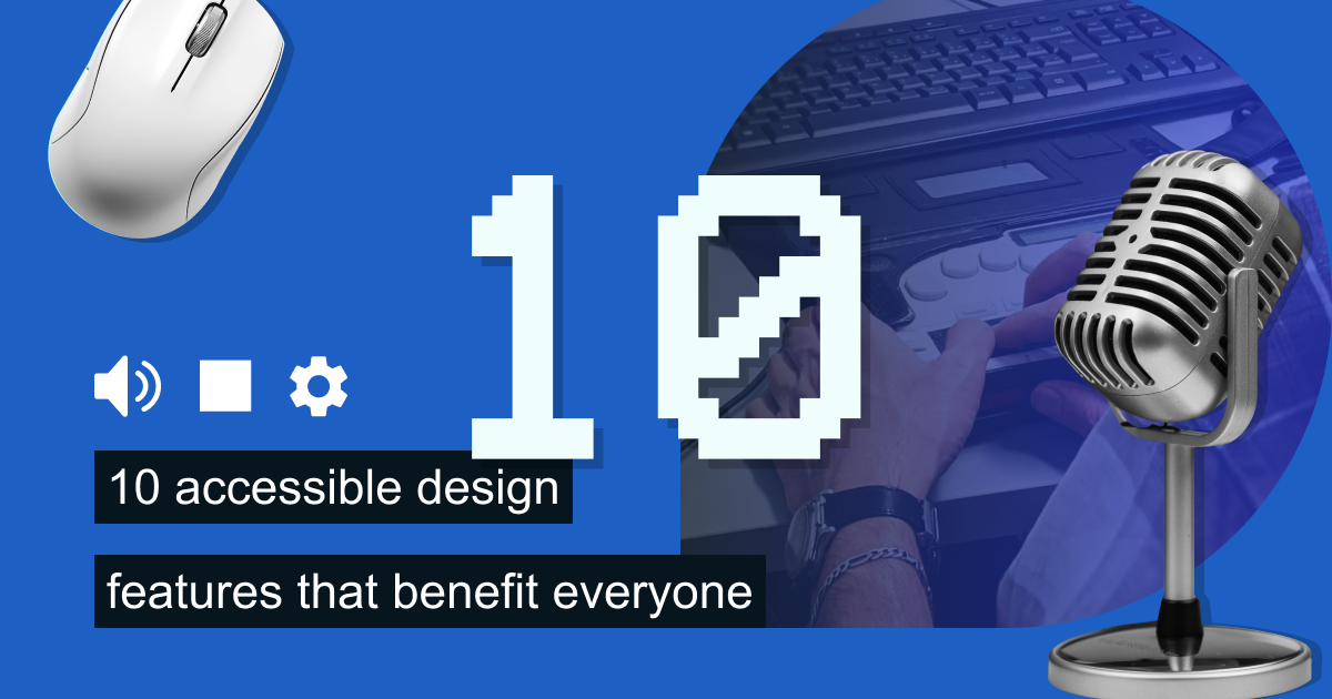 10 accessible design features that benefit everyone